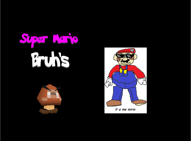 Super Mario Bruh's by Yellow4what