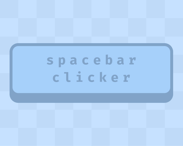 Spacebar Clicker by roranges