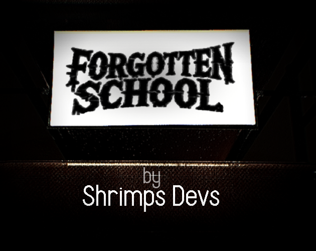 Forgotten School: Chapter 1 by Shrimps Devs 🦐