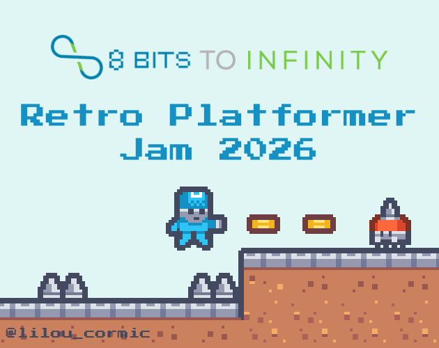 Retro Platformer Jam 2026 [8 Bits to Infinity] - itch.io