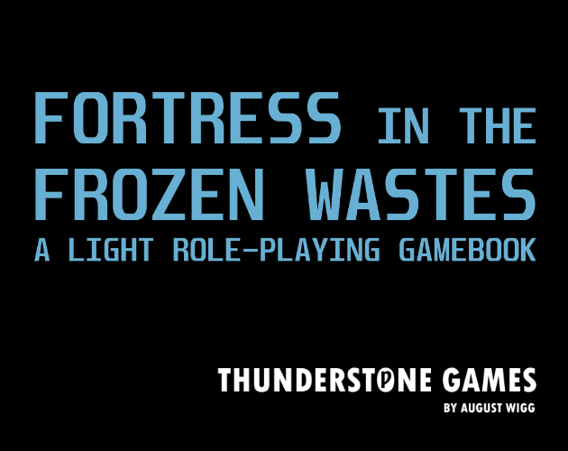 Fortress in the Frozen Wastes by Thunderstone Games