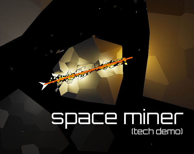 Space Miner (Tech Demo) by Will
