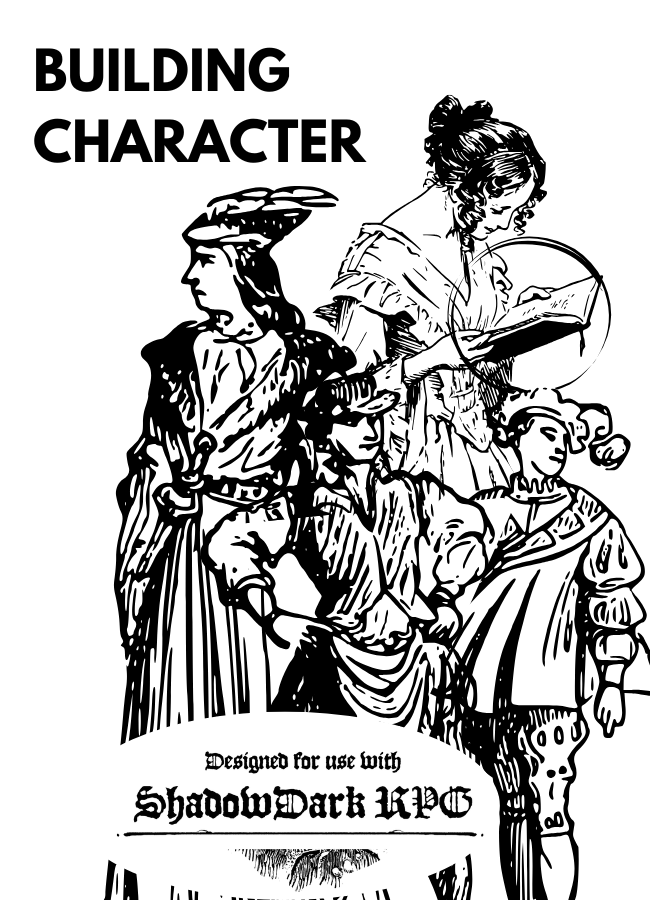BUILDING CHARACTER: SHADOWDARK EDITION by KNUCKLEPUNK GAMES