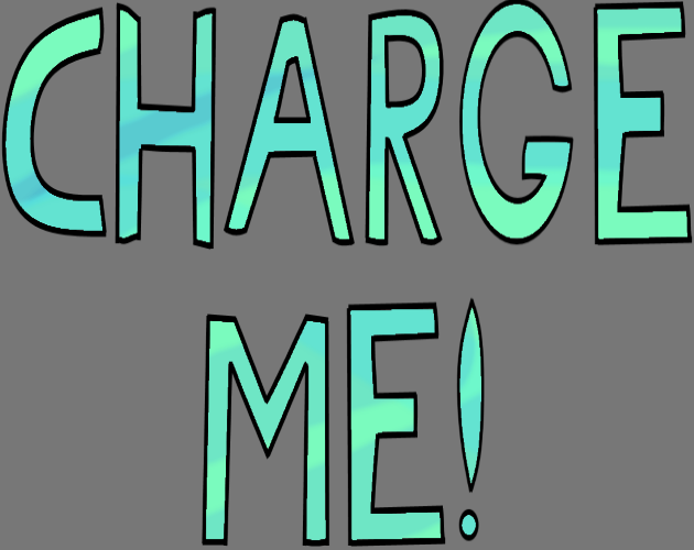 Charge Me! by Charitos Dev