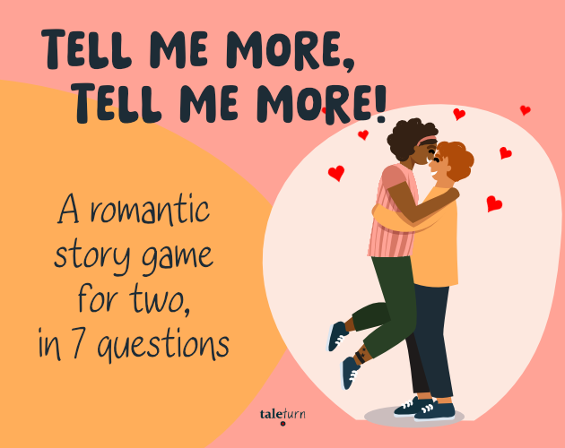 Tell Me More, Tell Me More by taleturn