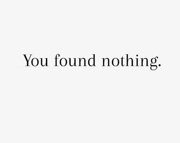 You found nothing. by mastorna