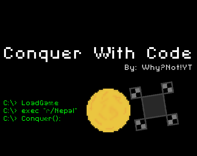 Conquer With Code by WhyNotYT