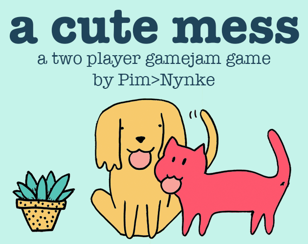 A Cute Mess by Pim>Nynke