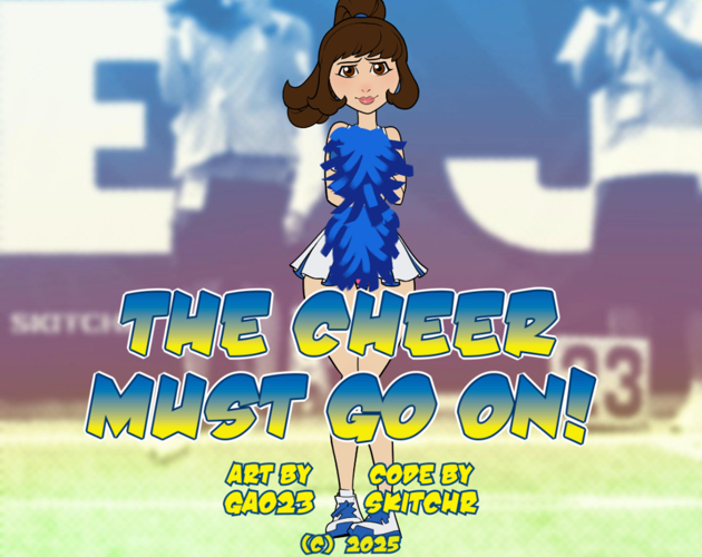 The Cheer Must Go On by skitchr