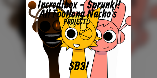 Incredibox - Sprunki ( All Footlong Nachos Projects) by Mr.Simon!