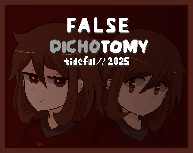 False Dichotomy by Tideful