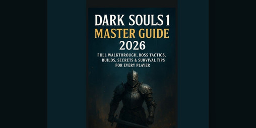 Dark Souls 1 Master Guide 2026: Full Walkthrough, Boss Tactics, Builds ...