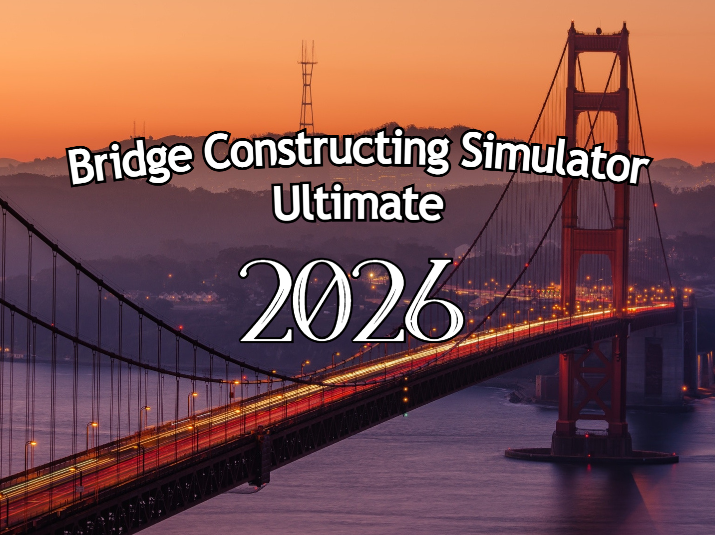 Bridge Constructing Simulator Ultimate 2026 by Vertexx for Code for a ...
