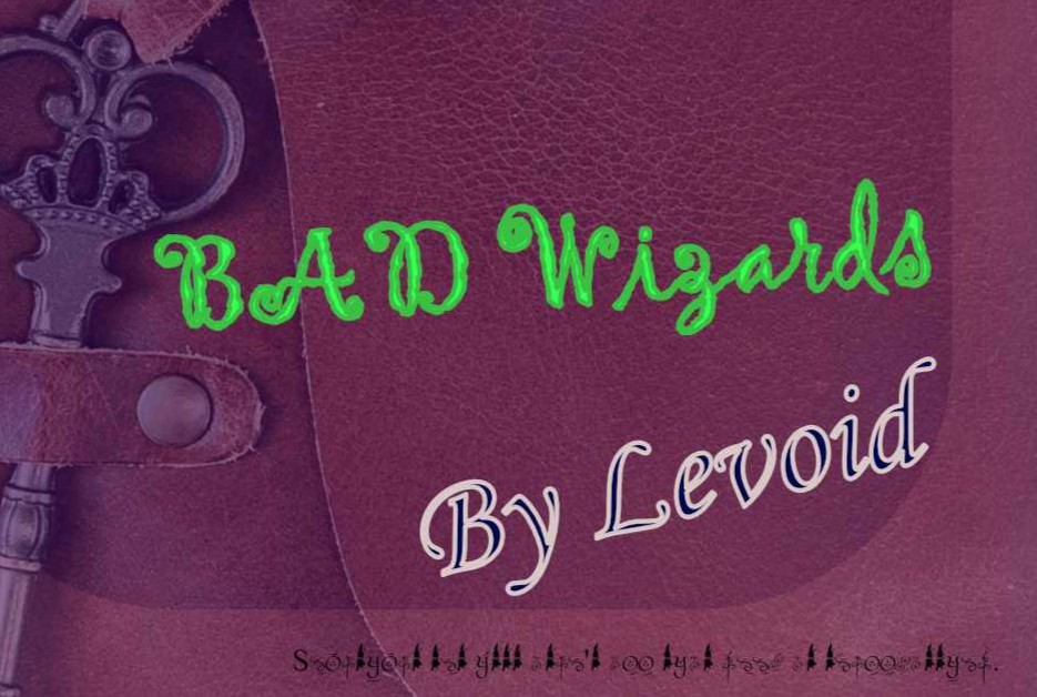 Bad Wizards by Levoid