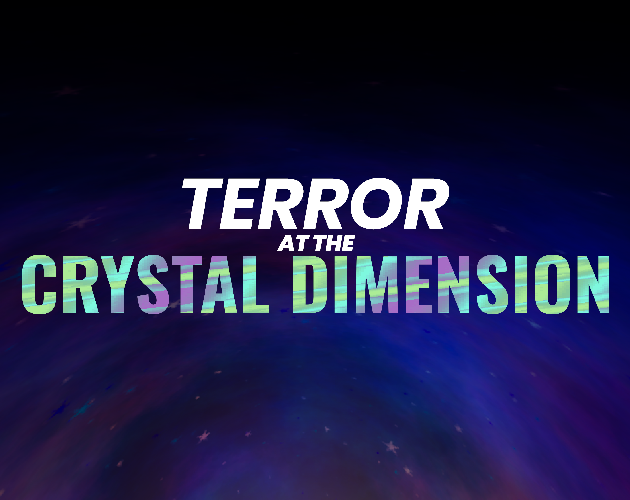 Terror At The Crystal Dimension by Verdant for Brackeys Game Jam 2026.1 ...