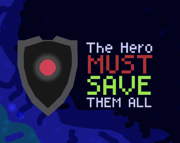 The Hero Must Save Them All by Alex Bilesck, ArthurSchilling