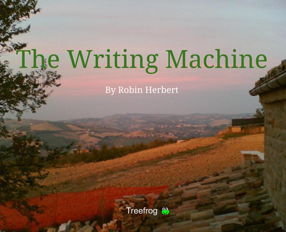 The Writing Machine by Robin Herbert