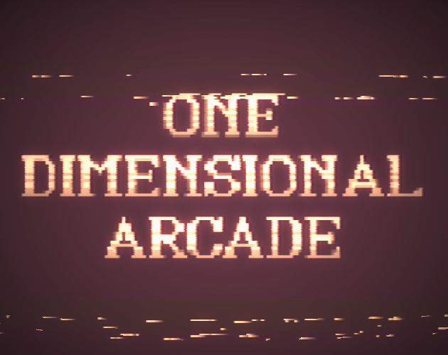 One Dimensional Arcade by 14hourlunchbreak