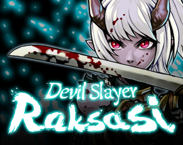 Devil Slayer - Raksasi - Free Demo by indienova