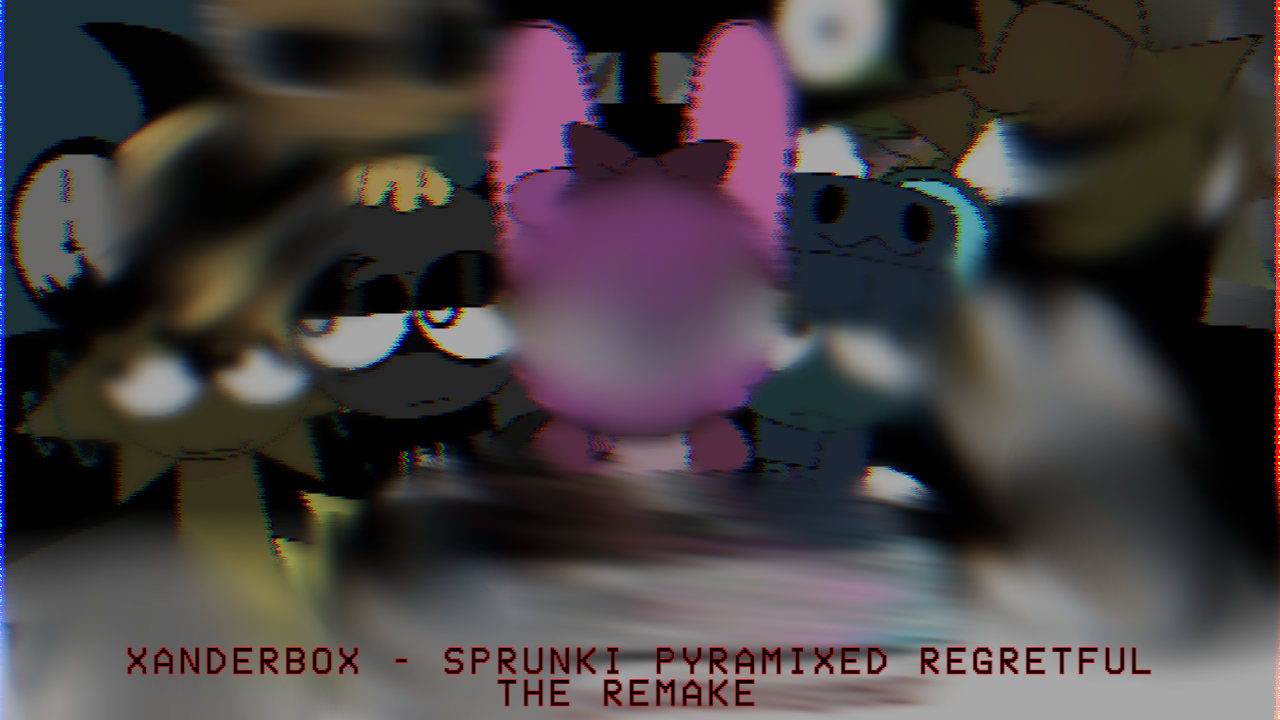xanderbox: sprunki pyramixed regretful republished by AlexOfficial15