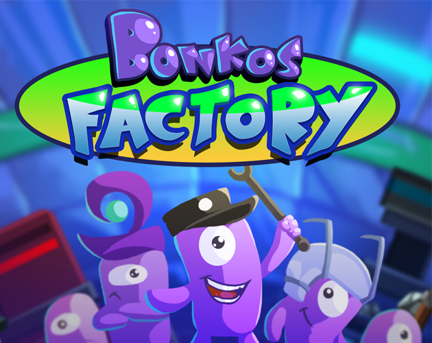 Bonko's Factory by 2dMinders