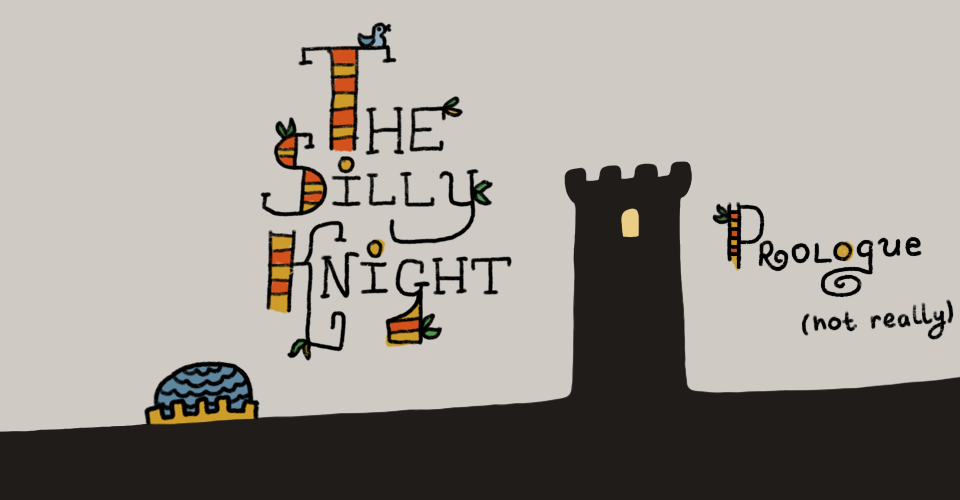 The Silly Knight: Prologue by Alexander Preymak