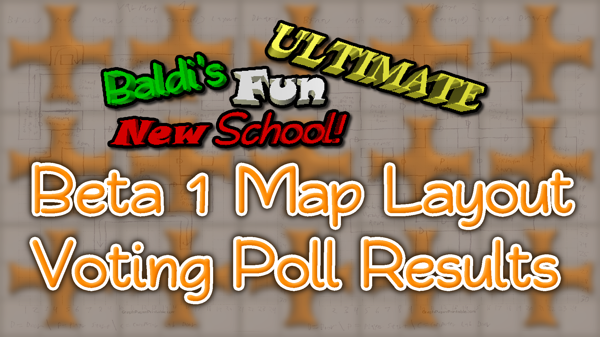 Beta 1 Map Layout Voting Poll Results - Baldi's Fun New School Ultimate ...