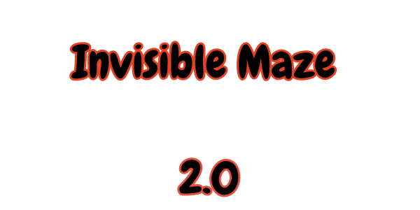 Invisible Maze 2.0 by Recovery15