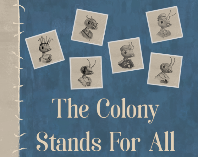 The Colony Stands for All by GloweticGames