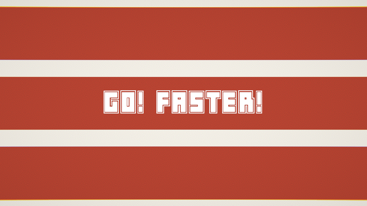 Go! Faster! by Rafael Briet