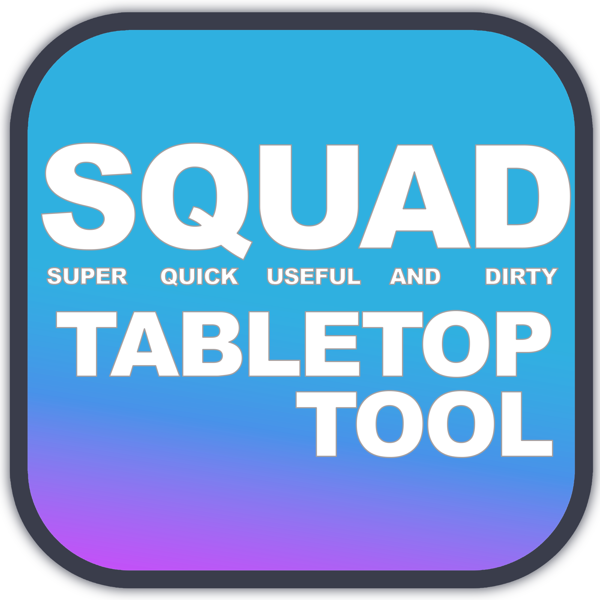 SQUAD Tabletop Tool by Evan Meaney