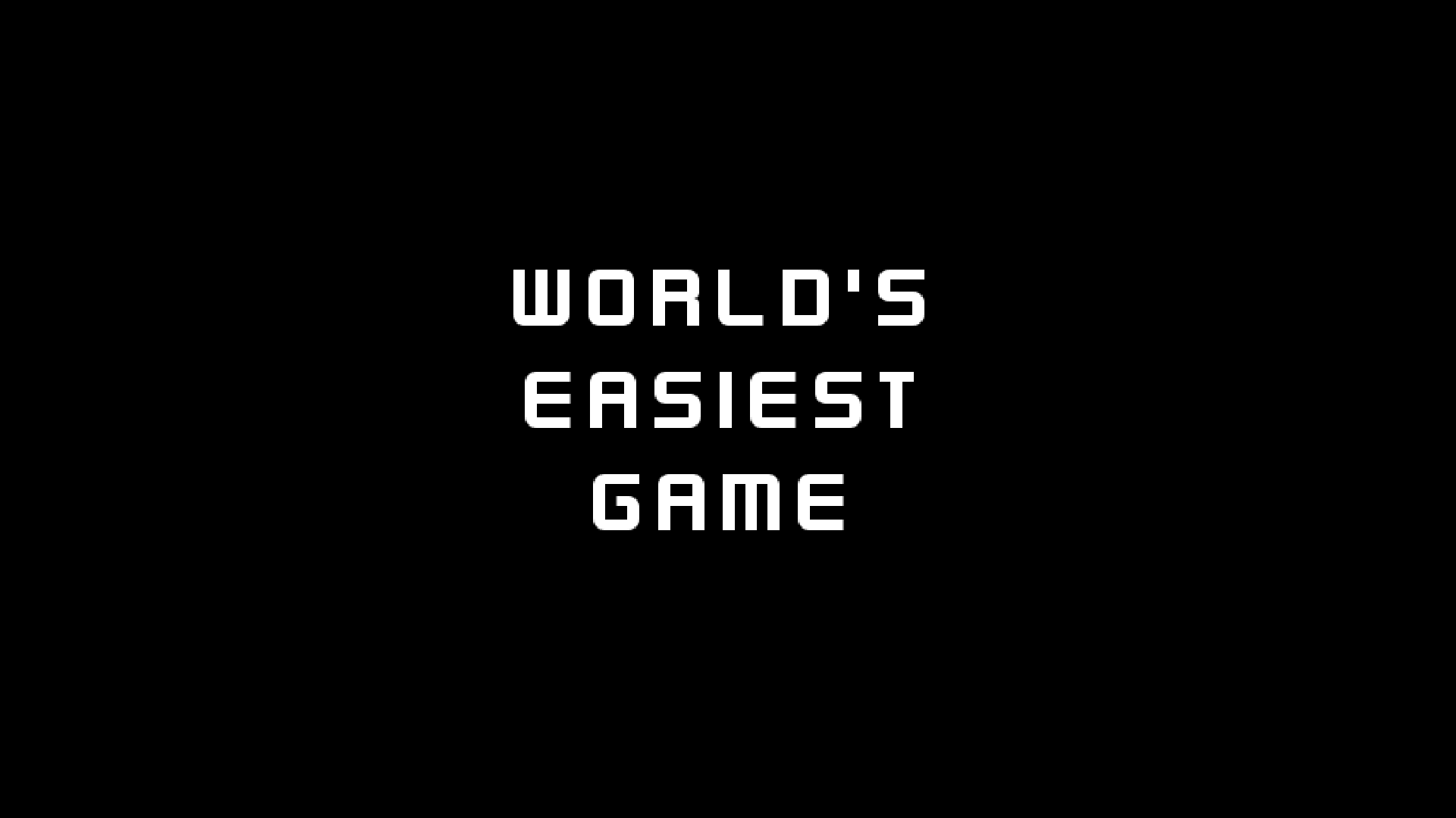 World s Easiest Game By World s Easiest Game By