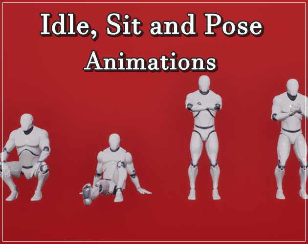 Free UE4 Idle, Sit and Pose Animations by Jinvira