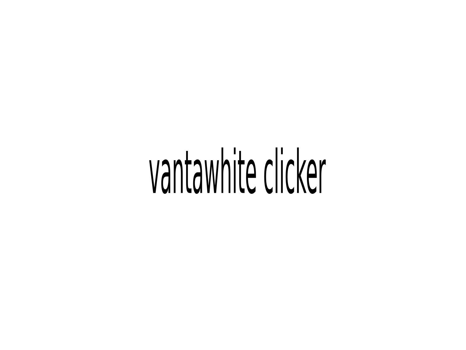vantawhite clicker by doesstuff