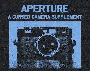 Dorian Blackwood updated Aperture: A Cursed Camera Supplement - itch.io