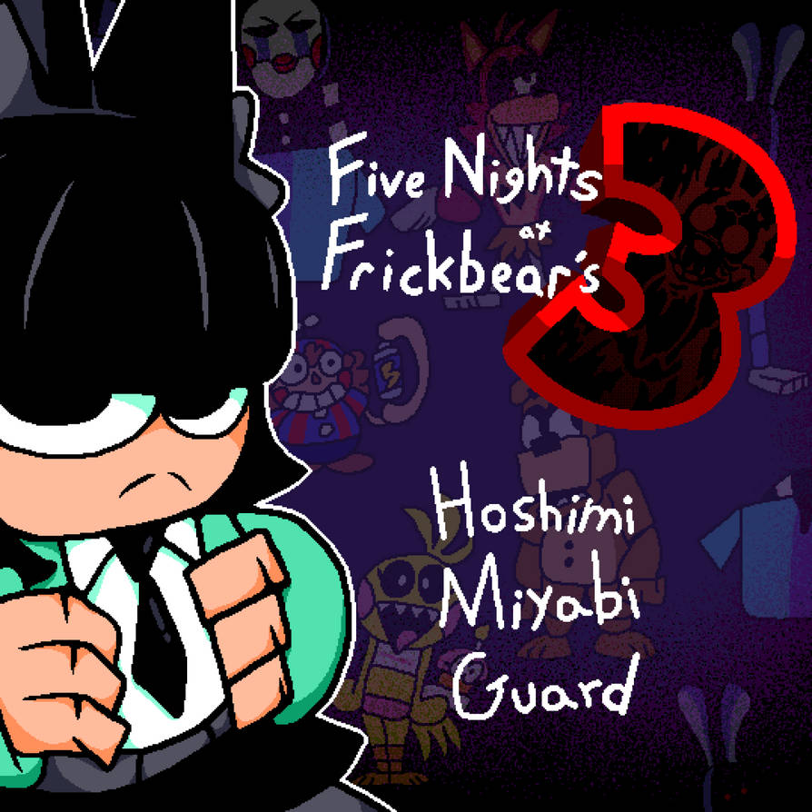 five nights at frickbear's 3: Hoshimi Miyabi guard by JVBB