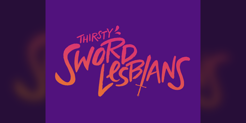 Thirsty Sword Lesbians by April Kit Walsh, Gay Spaceship Games