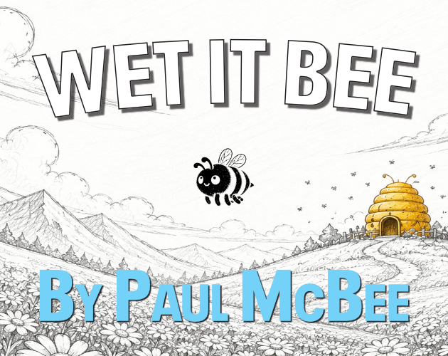 User Guide, game play - 109 Wet It Bee Game Prototype 09 by Wet It Bee