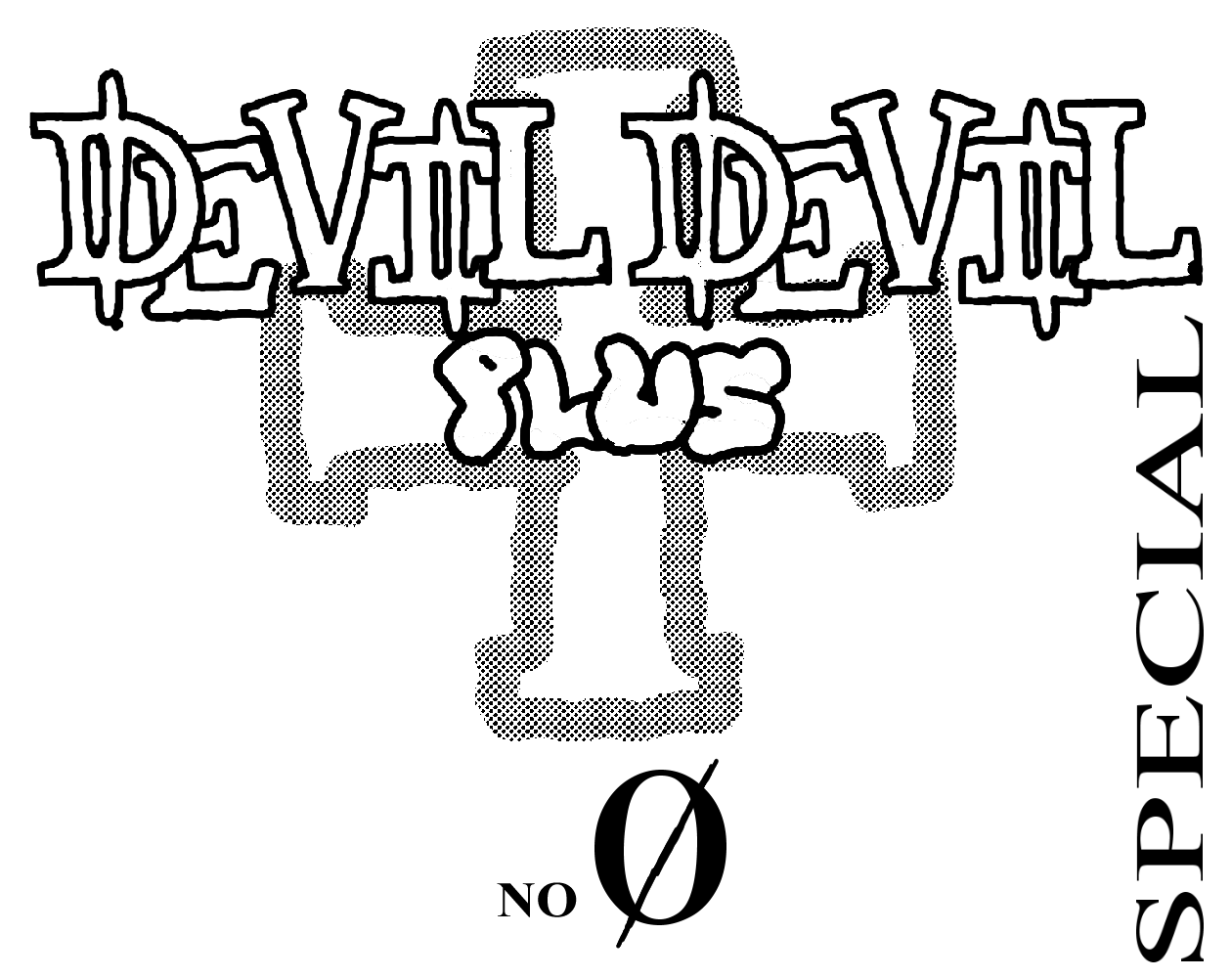 DEVIL DEVIL PLUS: ISSUE 0 by Devil Devil PLUS