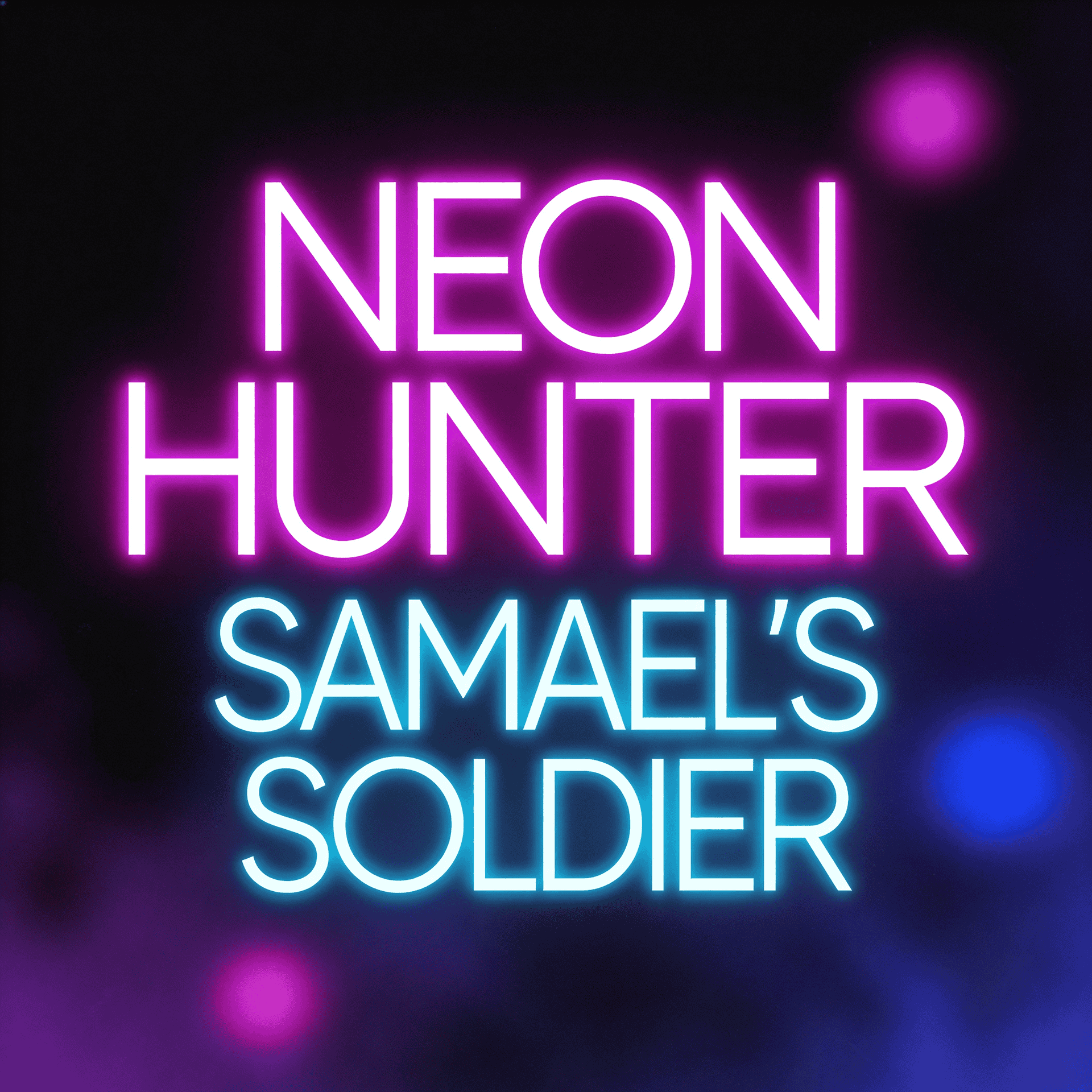 Neon Hunter: Samael's Soldier by NeonHunter