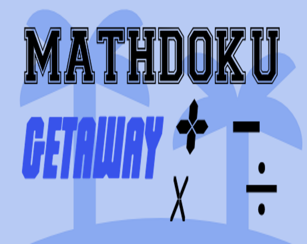 V6 Patch Notes - Mathdoku Getaway by ITNoetic