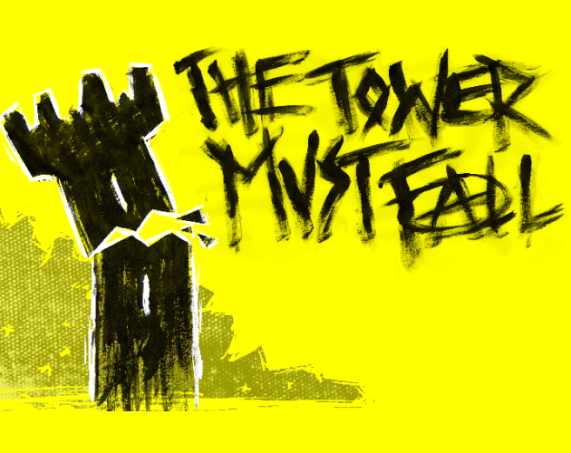 Bug Fixes - The Tower Must Fall by StabAlarash