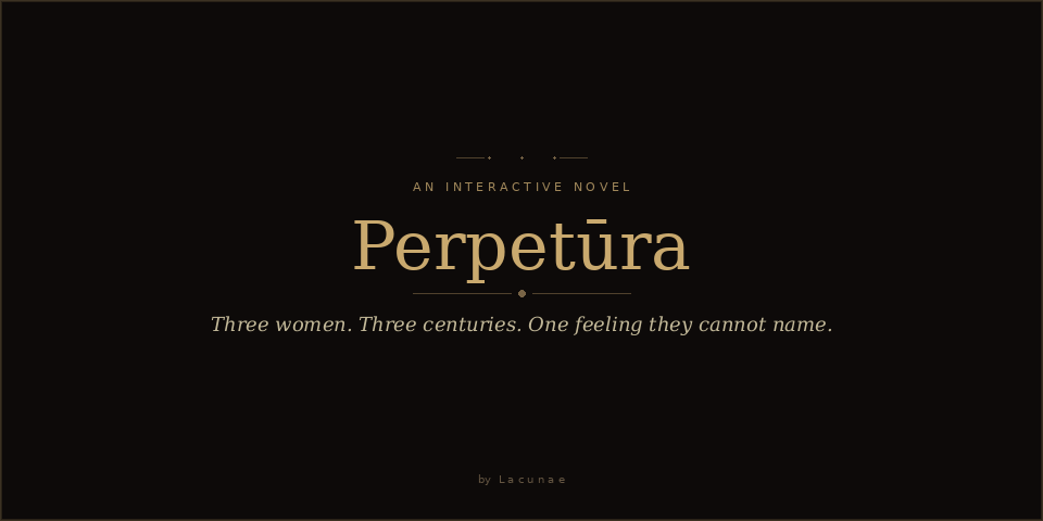 v1.0.6 — three endings, three feelings - Perpetūra by Lacunae
