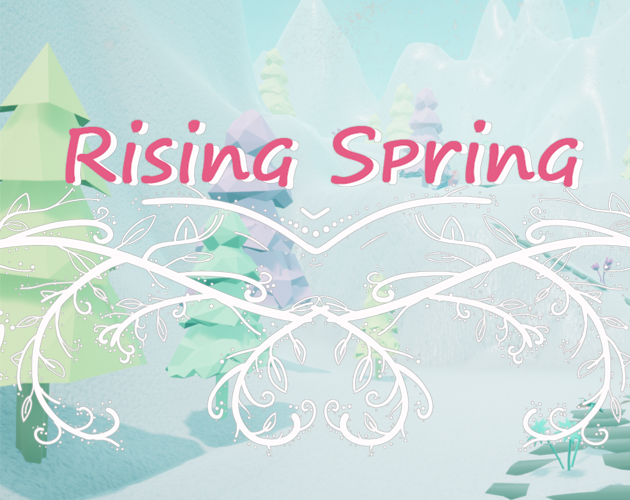 Rising Spring by Amber Smith, cactusgames09, Stephanie Wilhite, Adriana ...