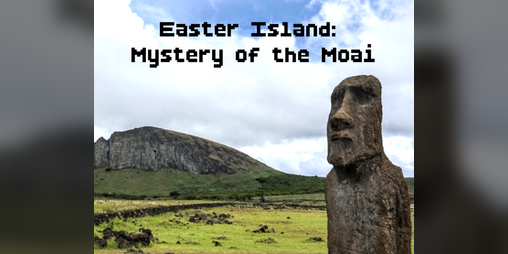 Easter Island: Mystery of the Moai by standard-operating-proc