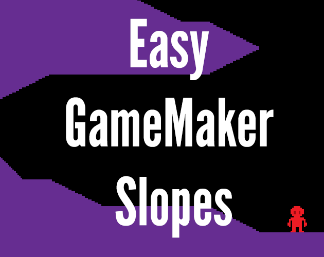 Easy Gamemaker Slopes By Masharcade