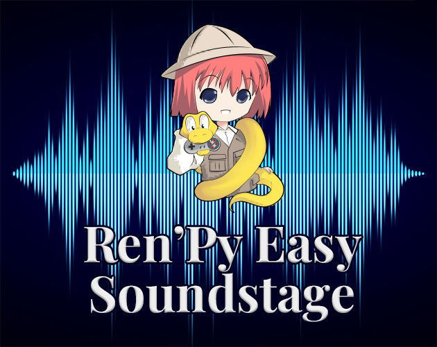 Ren'Py Easy Soundstage by Oakley Huang (Yan-Gyan)