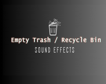 Empty Trash / Recycle Bin Sound Effects by shashirajproductions@gmail.com