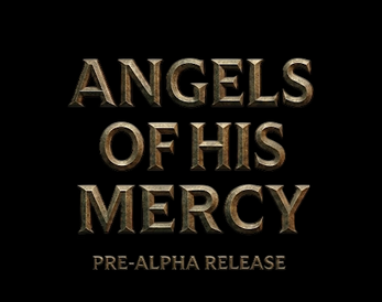Angels of His Mercy [pre-alpha release] by Jarmanso7