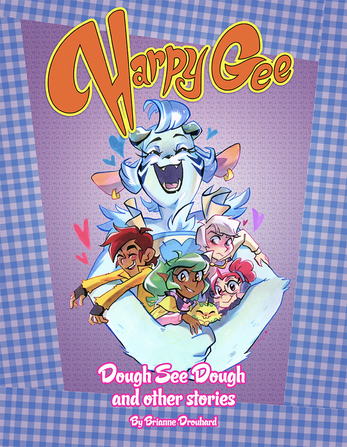 Harpy Gee: Dough See Dough and Other Stories by Brianne